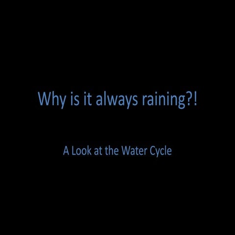Why Is It Always Raining | PPTX | Chemistry | Science