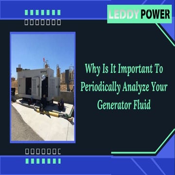 Why Is It Important To Periodically Analyze Your Generator Fluid | PPT