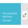 Why Is Learning Tally Great For Your Future Career? | PPT
