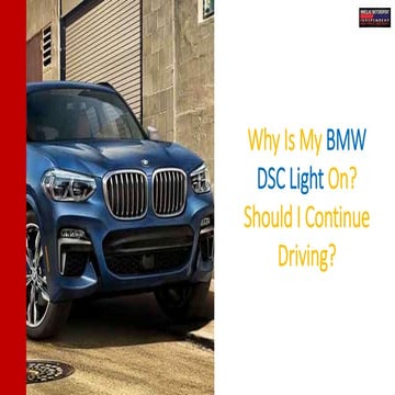 Why Is My BMW DSC Light On Should I Continue Driving | PPT