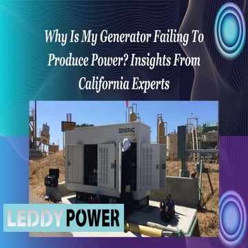 Why Is My Generator Failing To Produce Power Insights From California ...