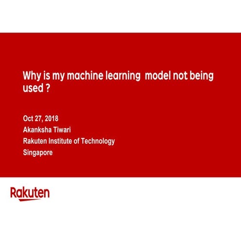 Why is my machine learning model not being used ? | PPT