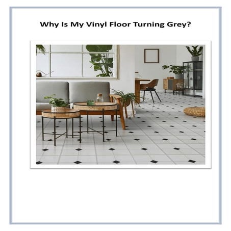 Vinyl Flooring Turning Grey? Here's What You Need to Know | PDF