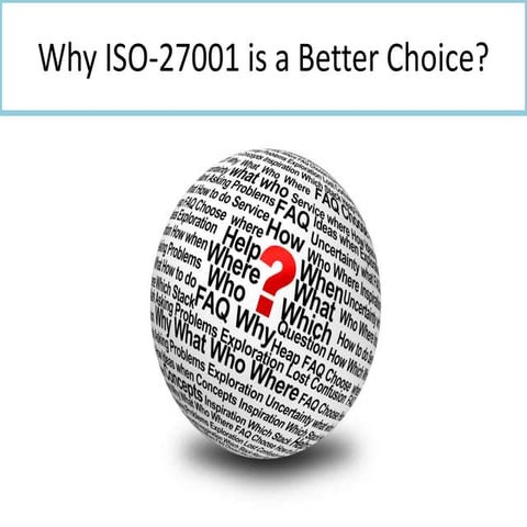 Why ISO-27001 is a better choice? | PPTX