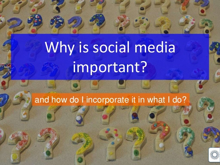 Why Is Social Media Important why-is-social-media-important