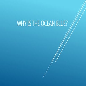 Why is the ocean blue? | PPTX