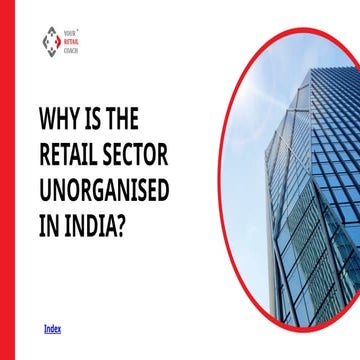 Unorganised Retail in India: Causes, Challenges, and Future Outlook | PPTX