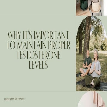 Why Its Important to Maintain Proper Testosterone Levels.pptx