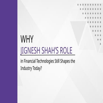 Why Jignesh Shah’s Role in Financial Technologies Still Shapes the ...