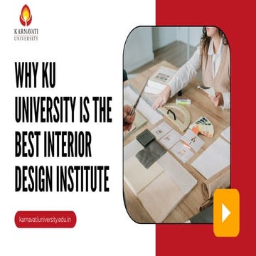 Why KU University is the Best Interior Design Institute.pdf