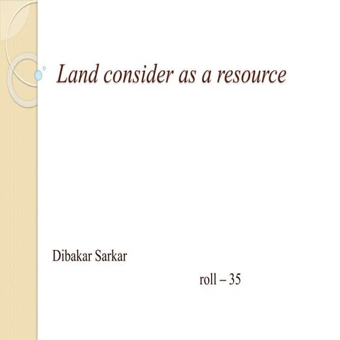 Why land consider as a resource | PPTX