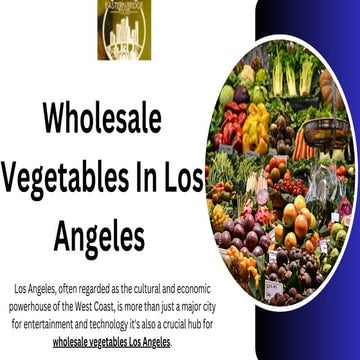 A Deep Dive into The Logistics of Fruit Distribution in Los Angeles.pptx