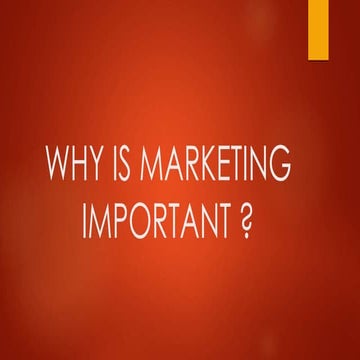 Why marketing is important | PPTX