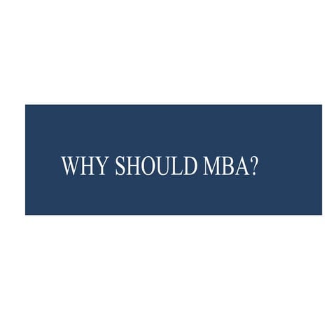 WHY MBA... PPT.pptx