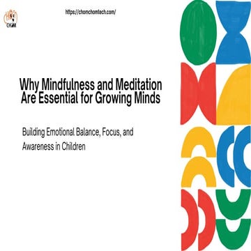 Why Mindfulness and Meditation Are Essential for Growing Minds | PDF