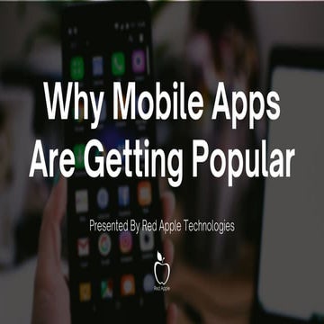 Why Mobile Apps Are Getting Popular | PPTX
