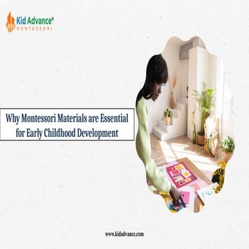 Why Montessori Materials are Essential for Early Childhood Development.pptx