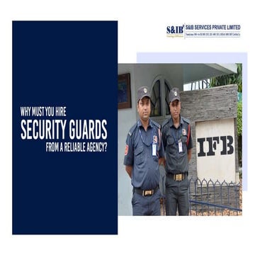 Why must you hire security guards from a reliable agency | PPTX