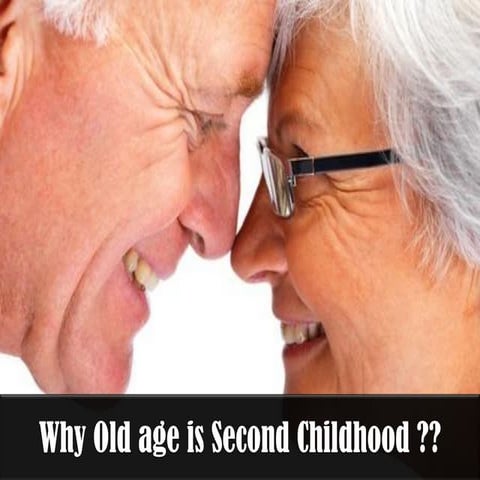 Why old age is second childhood | PDF