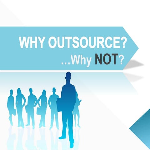 Why outsource | PPT | Free Download