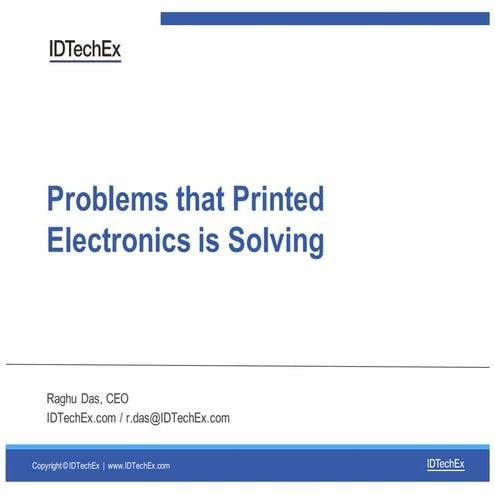 IDTechEx Research: Problems That Printed Electronics is Solving | PPT