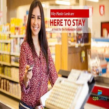Why plastic cards are here to stay | PPT