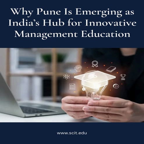 Why Pune Is Emerging as India’s Hub for Innovative Management Education.pdf