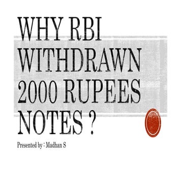 Why rbi withdrawn 2000 rupees notes.pptx