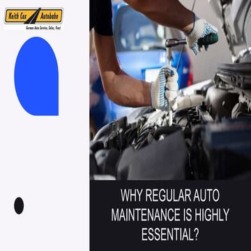 Why Regular Auto Maintenance is Highly Essential | PPT
