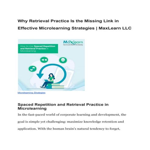 Why Retrieval Practice Is the Missing Link in Effective Microlearning Strategies _ MaxLearn LLC.pdf