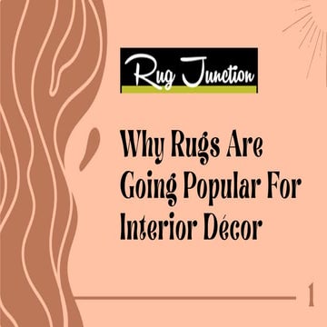 Why Rugs Are Going Popular For Interior Décor? | Rugjunction | PPT