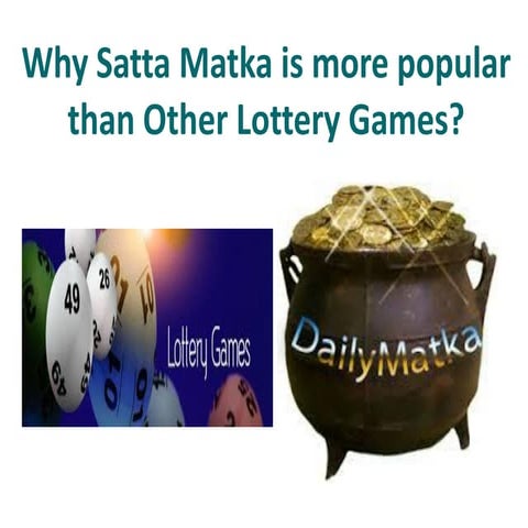Why satta matka is more popular than other lottery games? | PPT