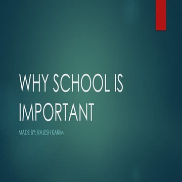 Why School is Important -- made by arshaan | PPTX