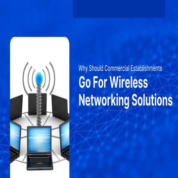 Why Should Commercial Establishments Go For Wireless Networking ...