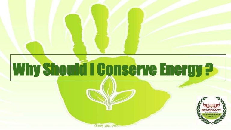Why should i conserve energy