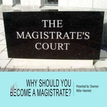 Have you got what it takes to become a magistrate? | PPTX