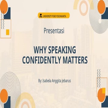 Why speaking confidently matters. WHY PUBLIC SPEAKING IMPORTANT | PPTX