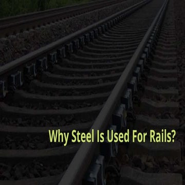 Why steel is used for rails | PPTX