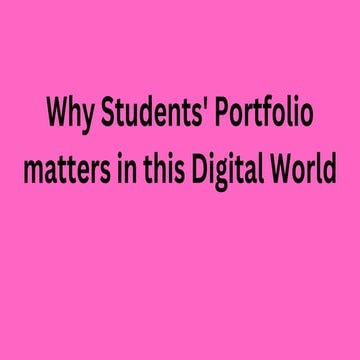 Why Students' Portfolio matters in this Digital World.pdf
