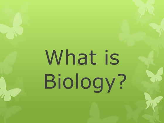 Class 11 Introduction to Biology | PPT