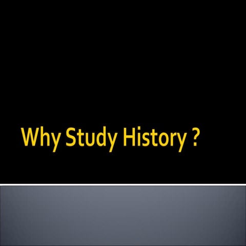 Why study history 2 | PPT