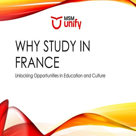 Top Reasons to Study in France Why Choose France for Your Education? | PPTX