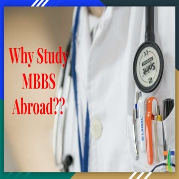 Why study Mbbs Abroad | PPTX