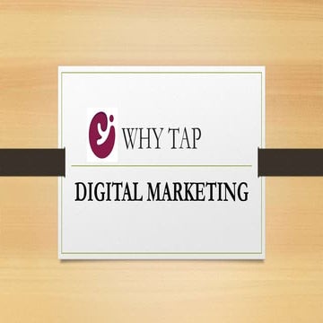 WHY TAP-DIGITAL MARKETING.pptx