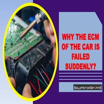Why the ECM of the Car is Failed Suddenly | PPTX