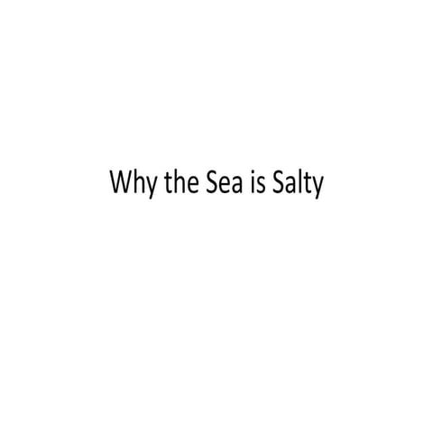 Why the Sea is Salty | PPTX