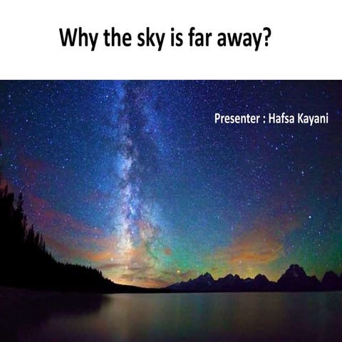 Why the sky is far away | PPTX