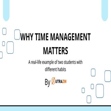 Why Time Management Matters – A Tale of Two Students | PPTX