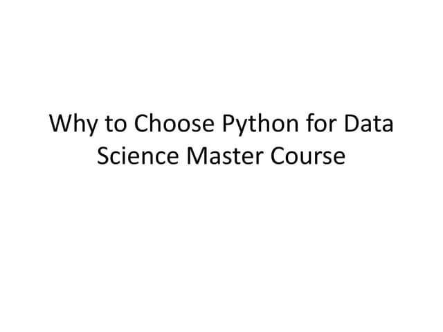 Why To Choose Python For Data Science Master Pptx Free Download