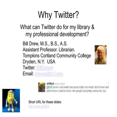 Why twitter? What can Twitter do for my library & my professional ...